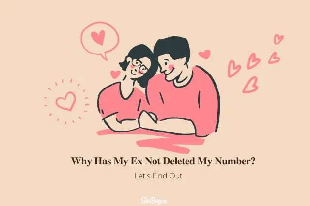 Why Has My Ex Not Deleted My Number?